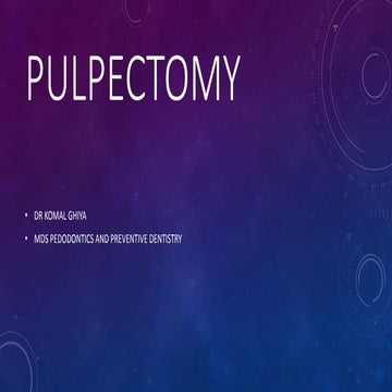 PULPECTOMY IN PEDIATRIC DENTISTRY | PPTX
