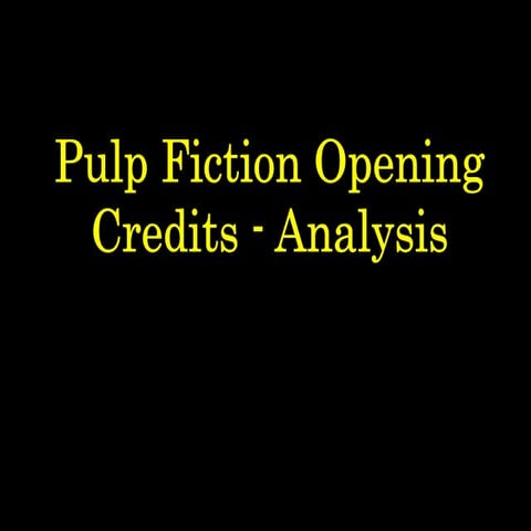 Pulp fiction opening credits analysis | PPTX