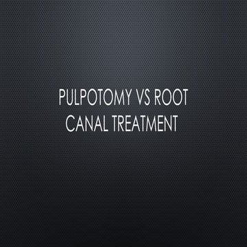 PULPOTOMY VS ROOT CANAL SYSTEMTREATMENT:GUIDE | PPTX