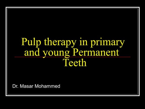 CVEK,S PULPOTOMY | PPTX | Dental Health | Diseases and Conditions