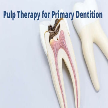 Pulp therapy for primary dentition..pptx