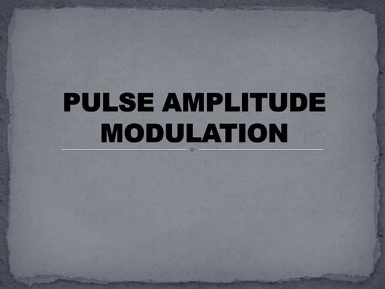 Pulse Amplitude Modulation - Analog communication | PPTX
