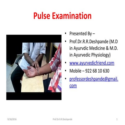 Pulse examination By Prof.Dr.Deshpande | PDF