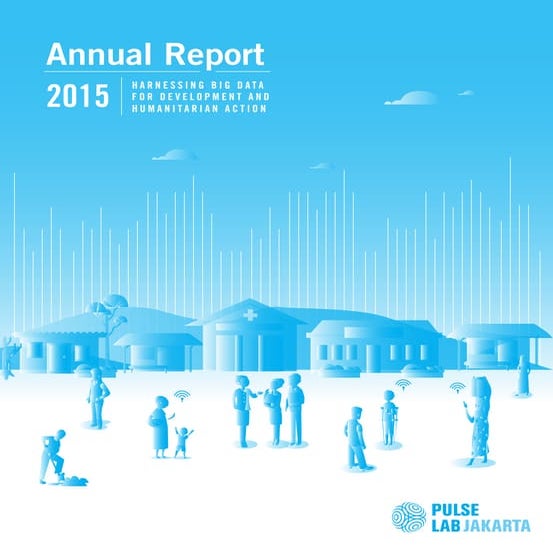 Pulse Lab Jakarta 2015 Annual Report | PDF
