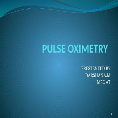 PULSE OXIMETRY.pptx #PULSE OXIMETER DETAILED | PPTX