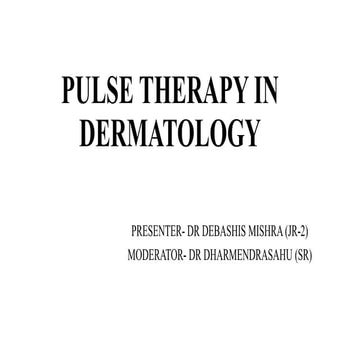 Pulse therapy in dermatology.various pulse, their indication and ...