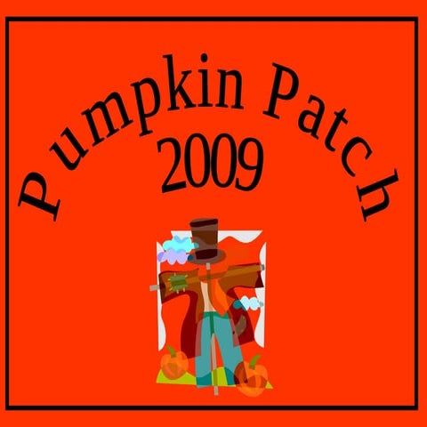 Pumpkin Patch 2009 | PPT