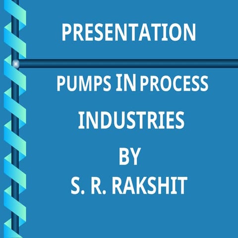 PUMPS and their working selection presentation | PPT