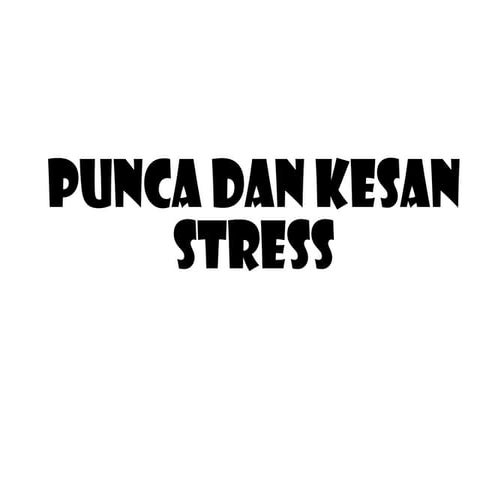 Perkongsian Punca dan Kesan STRESS JKWPKL.pptx
