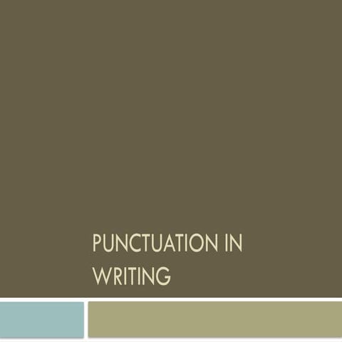 Punctuation in Writing (it can be your reference).pptx