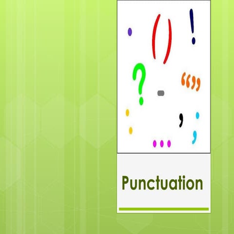 punctuation slides.pptx how to use punctuation, when to use punctuation | PPTX