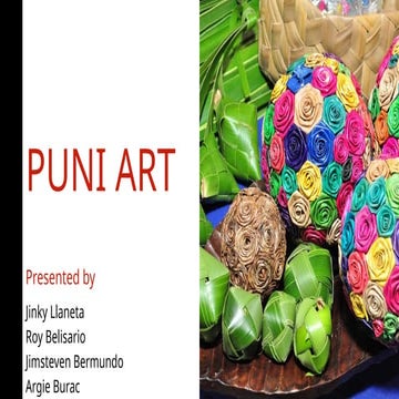 PUNI ART dying art in Luzon..........pptx