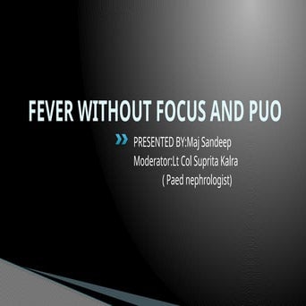 PUO and fever without focus in chilkdren | PPT