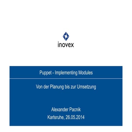 Puppet - Module entwickeln - Von der Planung bis zur Umsetzung | PDF