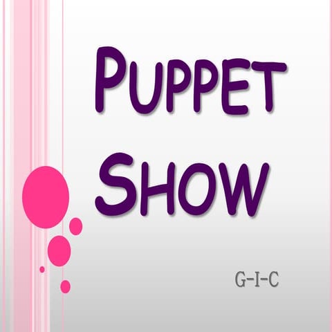 Puppet show | PPTX