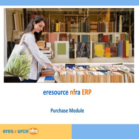 eresource nfra ERP - Purchase module | PPT