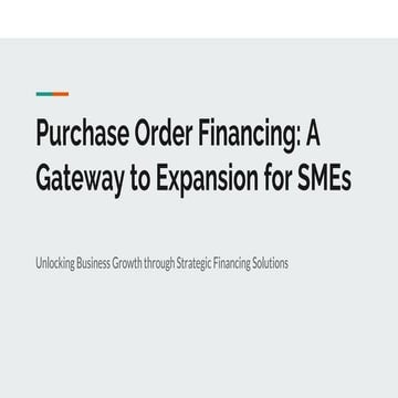 Why SMEs Need Purchase Order Financing: Key Insights | PPTX | Small and ...