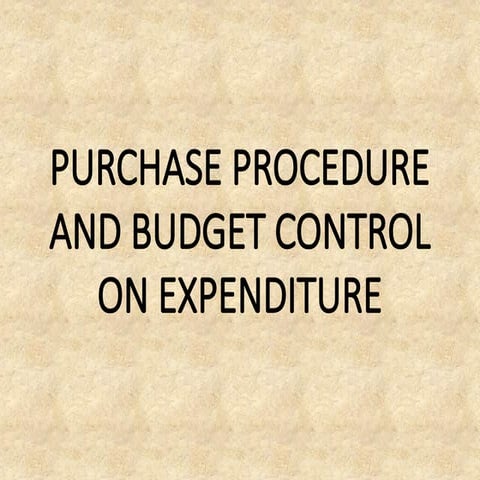 Purchase procedure and budget control of expenditure.pptx