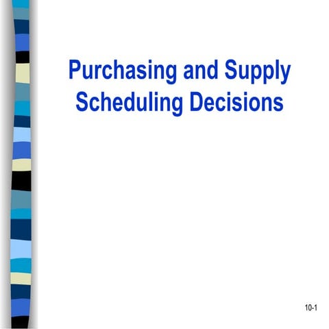 Purchasing and Supply Scheduling Decisions.ppt