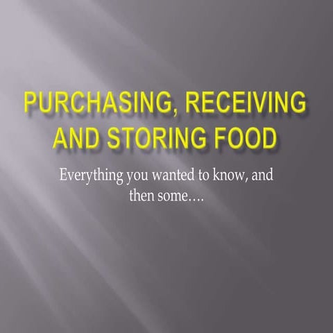 Purchasing, Receiving, and Storing Food | PPTX