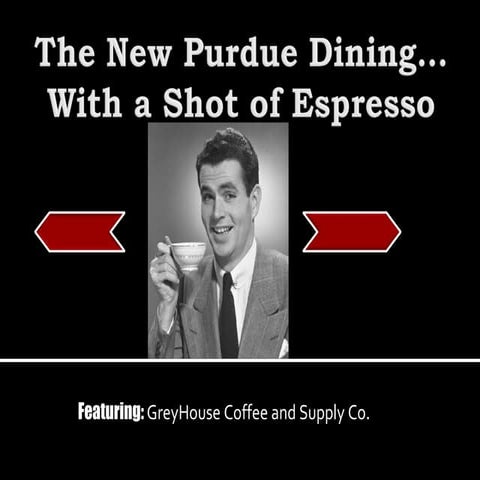 New Face of Purdue Dining Services | PPT | Bars & Restaurants | Attractions
