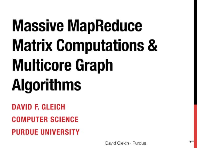 Massive Mapreduce Matrix Computations And Multicore Graph Algorithms Ppt 4128