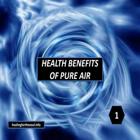 Health Benefits of Pure Air 3 | PPT