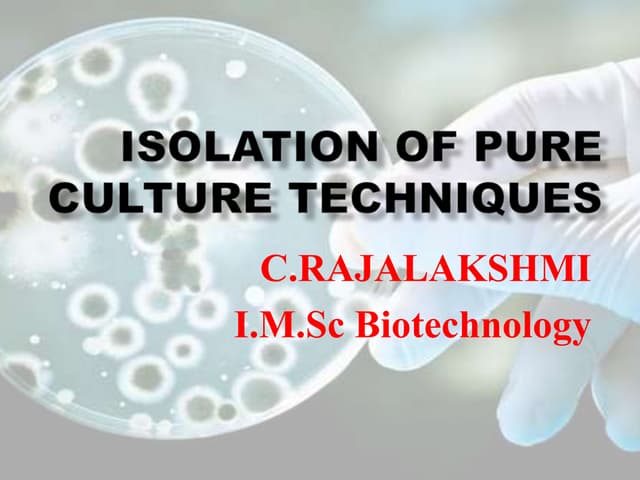 Pure culture techniques | PPTX