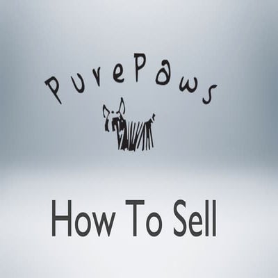 Pure Paws Workshop 6 - How to Sell Pure Paws | PPT | Skin Care | Beauty