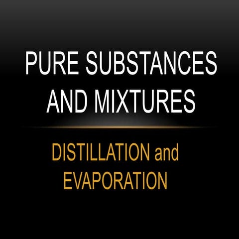 Pure substances and mixtures | PPTX