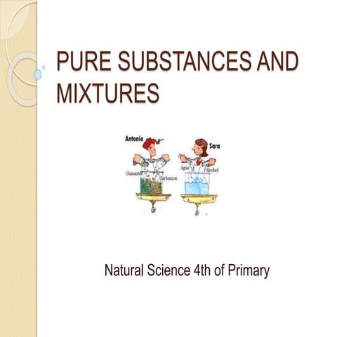 Pure substances and mixtures | PPTX