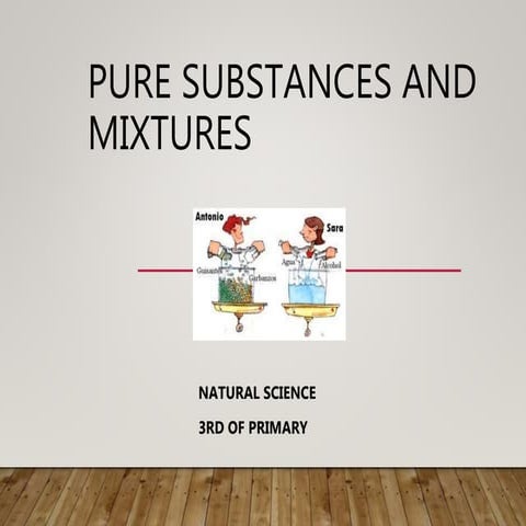 Pure substances and mixtures | PPTX