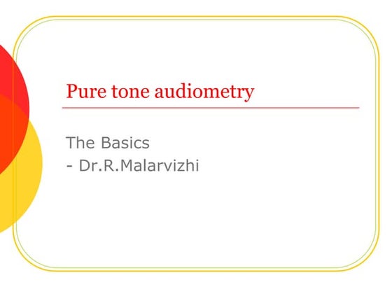 Acoustic Reflex (AR) and Tone decay (TDT) | PPT