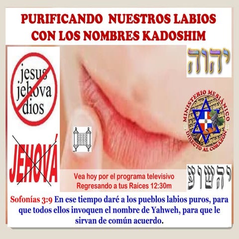 PURIFICANDO NUESTROS LABIOS CON LOS NOMBRES KADOSHIM | PPT