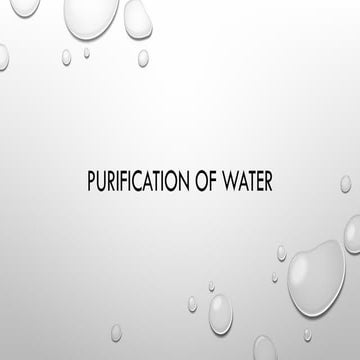 PURIFICATION OF WATER.pptx WATER PURIFICATION | PPTX