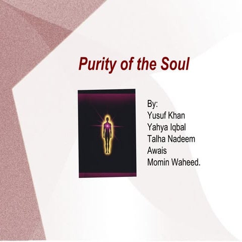 Purity of Soul- I | PPT | Islam | Religion & Spirituality