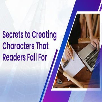 Secrets to Creating Characters That Readers Fall For | PPT