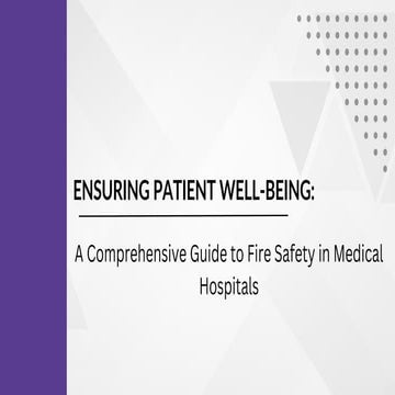 Ensuring Patient Well-being: A Comprehensive Guide to Fire Safety in ...