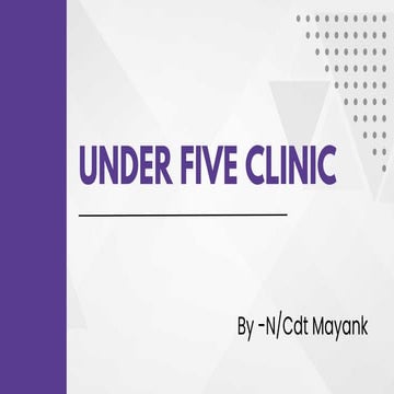 Under 5 clinic presentation or well baby clinic | PDF