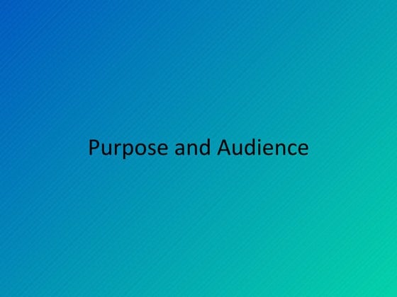 Audience and purpose | PPT | Books and Literature