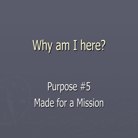 Purpose driven made for a mission | PPT