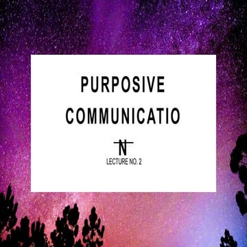 PURPOSIVE COMMUNICATION LECTURE #2.pptx