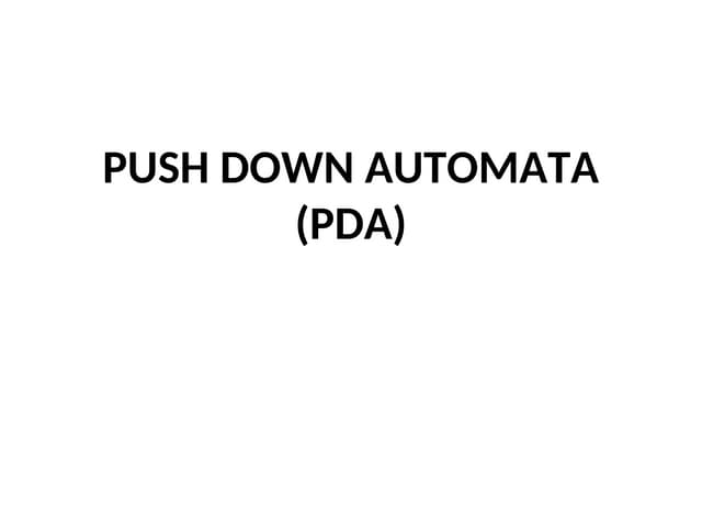 Push Down Automata (PDA) | TOC (Theory of Computation) | NPDA | DPDA | PPTX