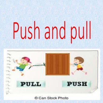 Push and pull | PPTX | Physics | Science