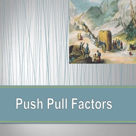 Push pull factors | PPT