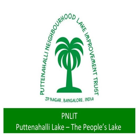 Puttenahalli lake-The people's lake(PNILT)_Usha Rajagopalan_2013 | PPT