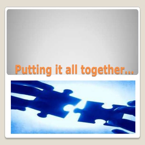 Putting it all together | PPTX