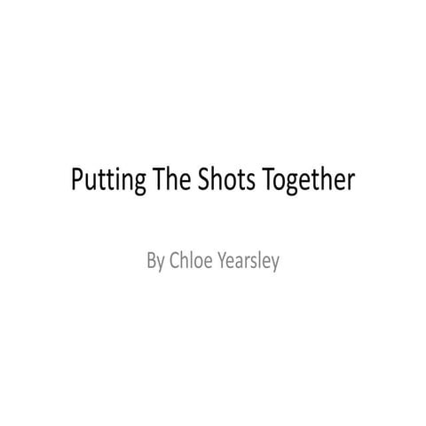 Putting shots together | PPTX