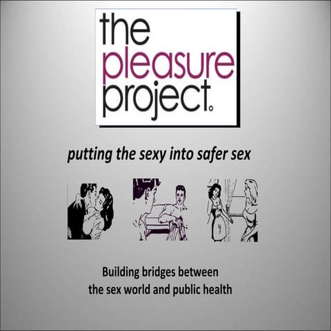 Putting The Sexy Into Safer Sex Building Bridges Between The Sex World 