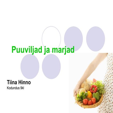 Puuviljad ja marjad kodundus | PPT